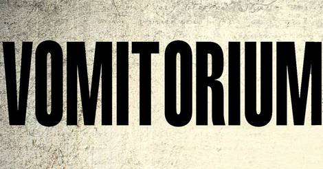 Vomitorium | infacto.bg